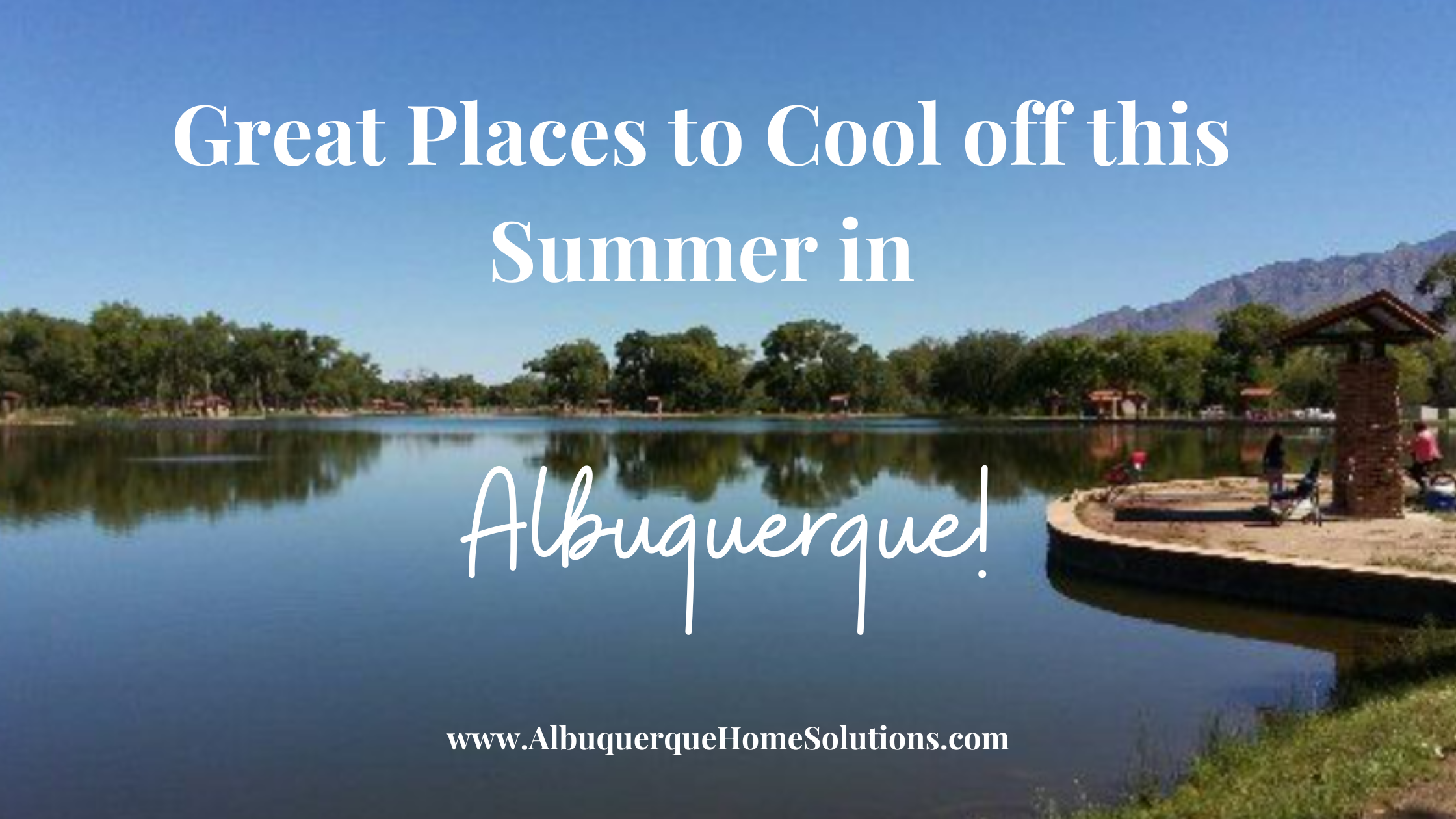 The Ultimate Guide to Cooling Off in Albuquerque, NM, this Summer - Sandi Pressley Real Estate